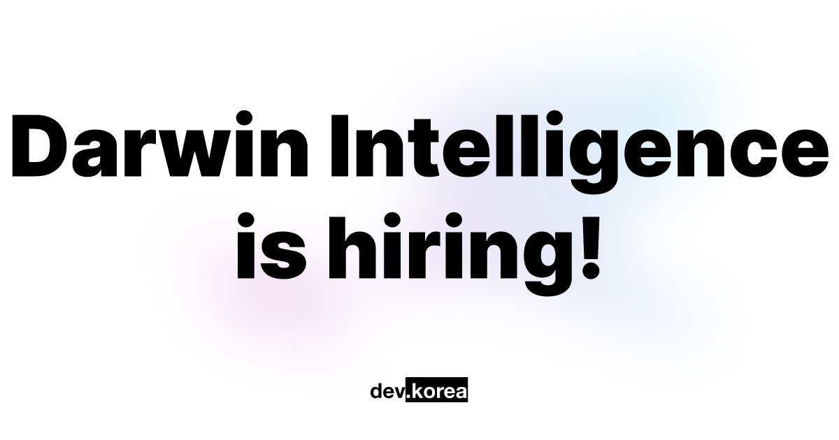Darwin Intelligence | Dev Korea