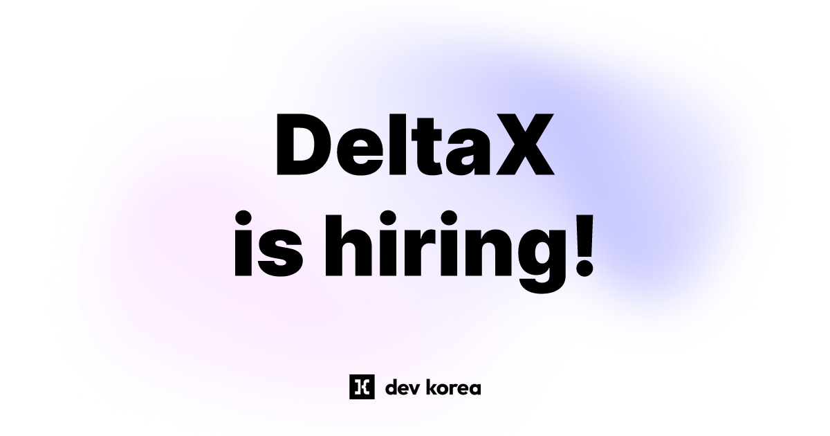 DeltaX | Dev Korea