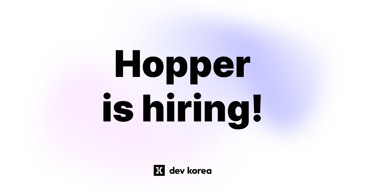 Hopper | Dev Korea