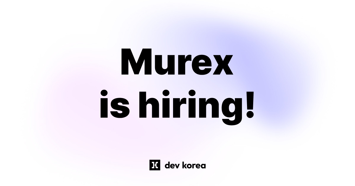 Murex | Dev Korea