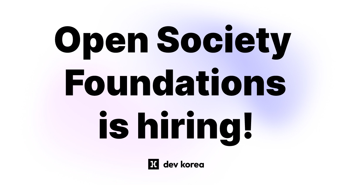 Open Society Foundations | Dev Korea