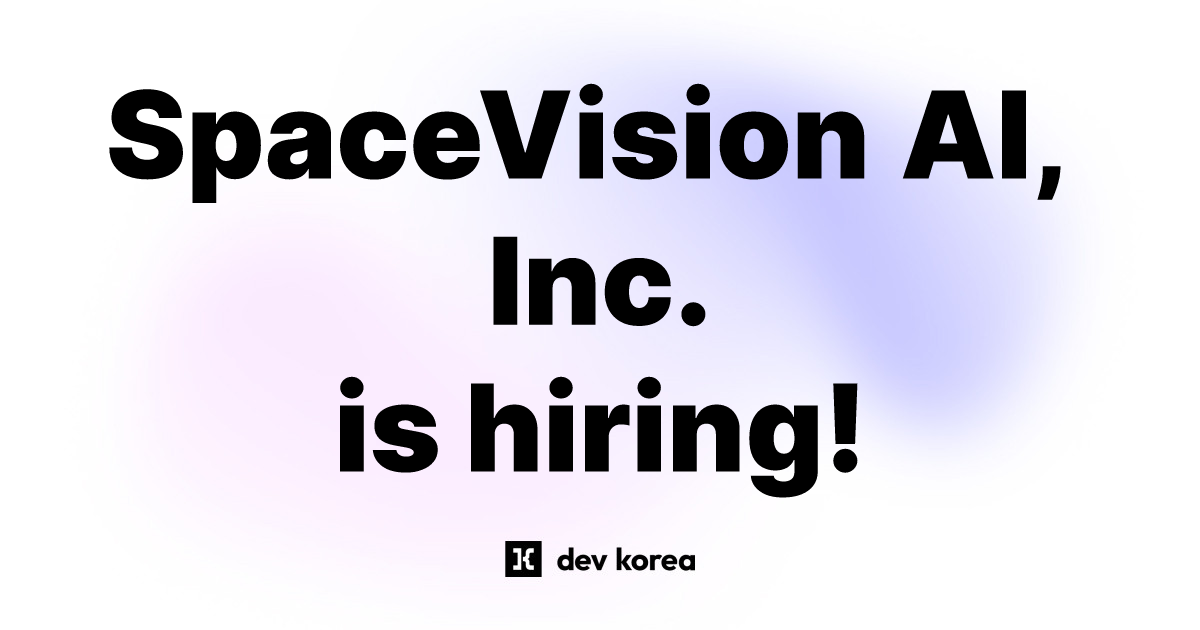 SpaceVision AI, Inc. | Dev Korea