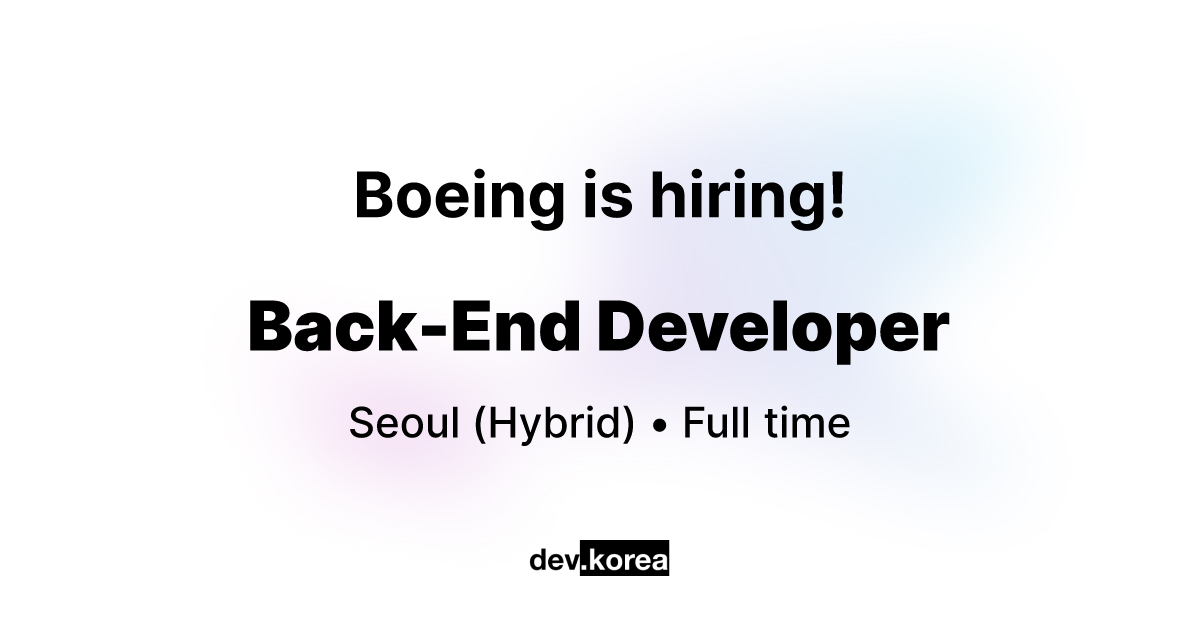 Back-End Developer at Boeing • Seoul | Dev Korea