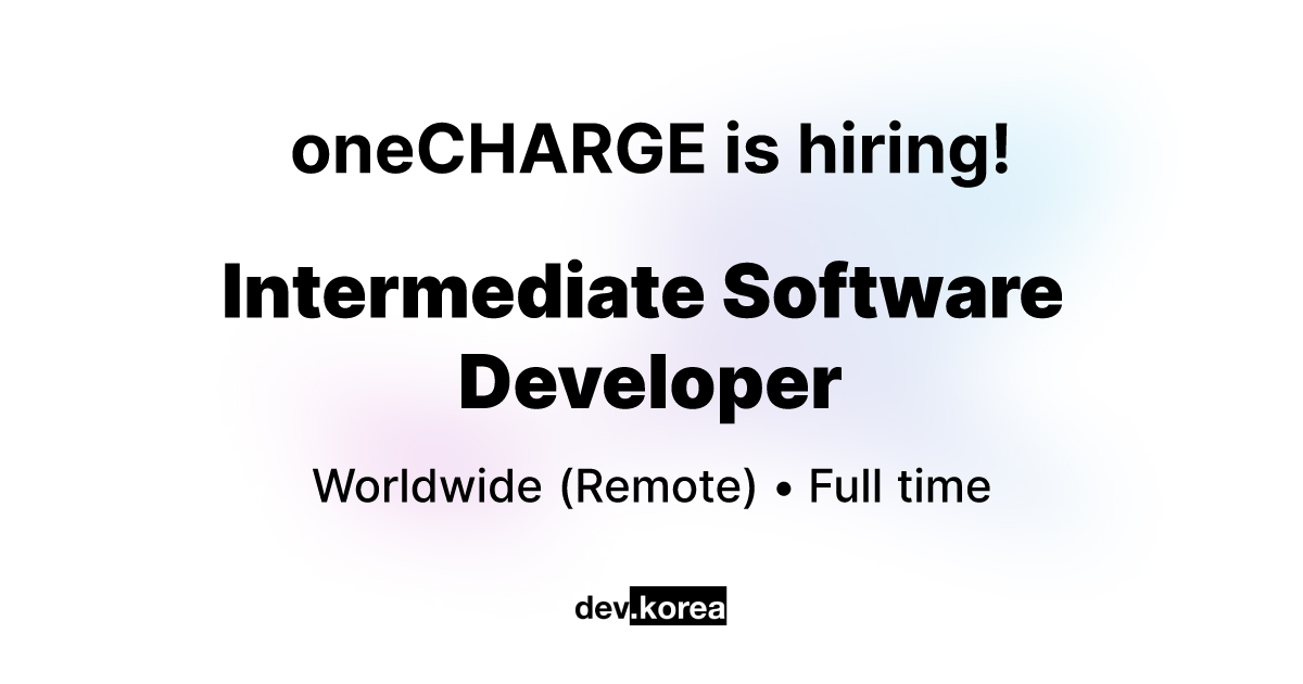 Intermediate Software Developer at oneCHARGE • Worldwide | Dev Korea